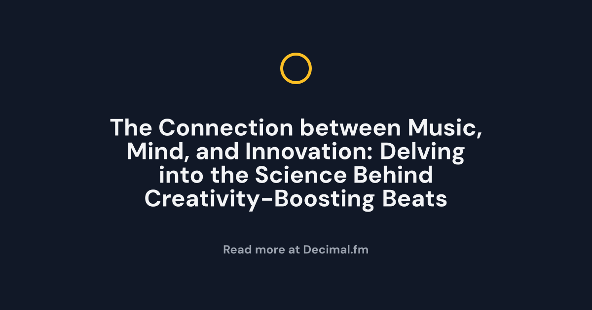 The Connection between Music, Mind, and Innovation: Delving into the ...